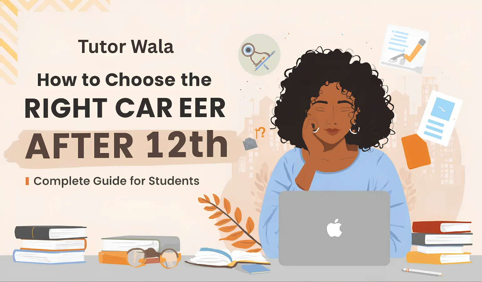 How to Choose the Right Career After 12th: Complete Guide for Students ...